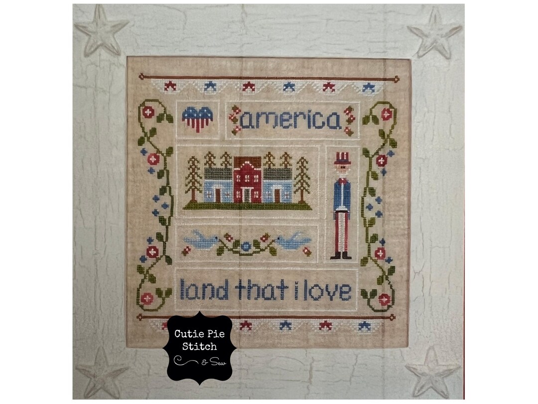 COUNTRY COTTAGE NEEDLEWORKS "land That I Love" Counted Cross Stitch ...
