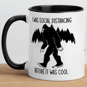 Big Foot Mug-social Distancing Mug-cryptid Mug-sasquatch Mug-yeti Mug ...