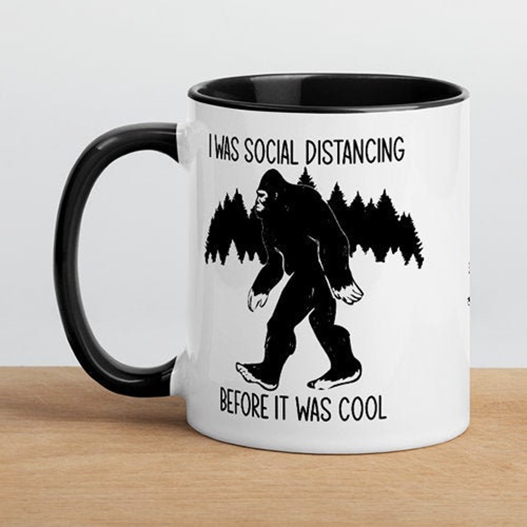 Big Foot Mug-social Distancing Mug-cryptid Mug-sasquatch Mug-yeti Mug ...