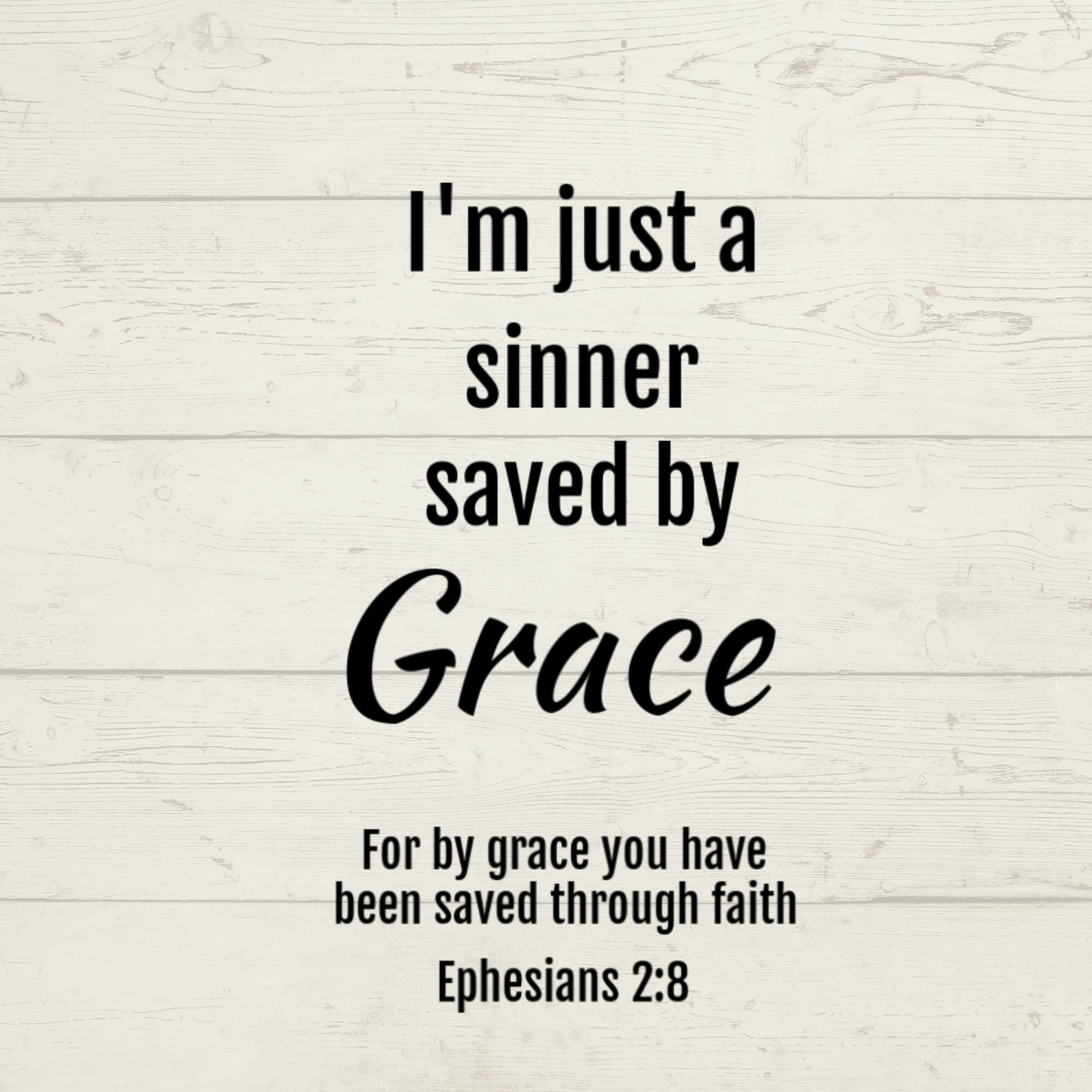 Im A Sinner Saved By Grace