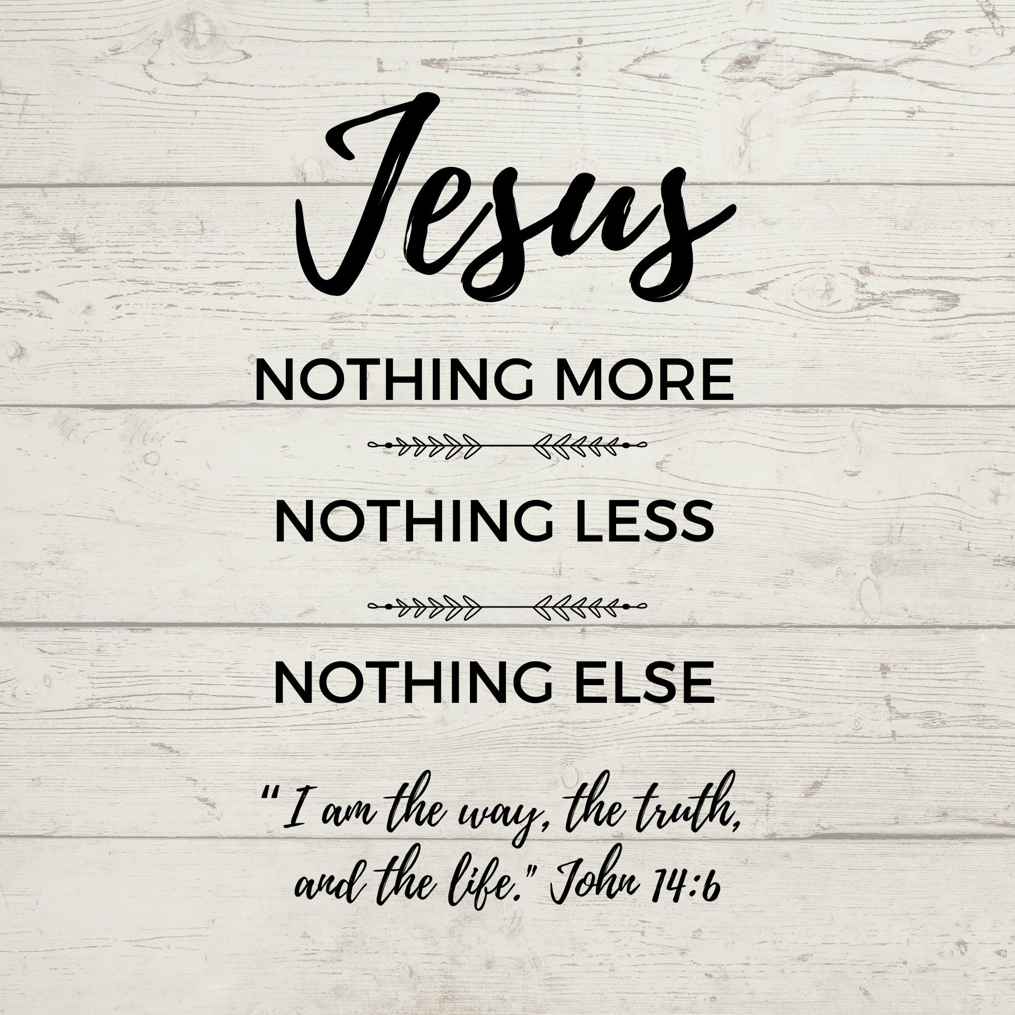 Jesus Nothing More Less Else SVG, I Am the Way SVG, Jesus Nothing More ...