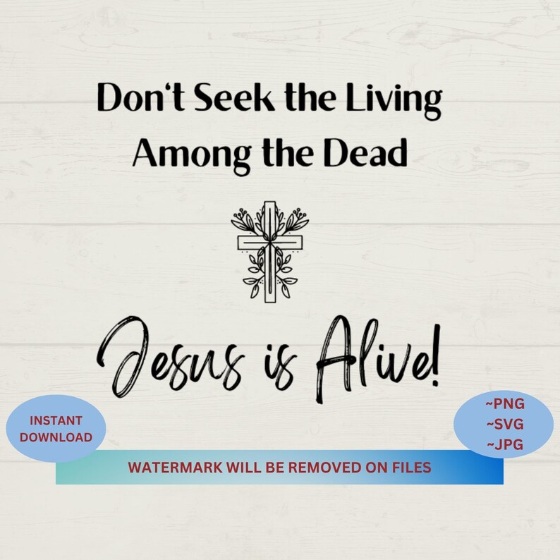 Don't Seek the Living Resurrection SVG, Jesus is Alive Resurrection Svg ...