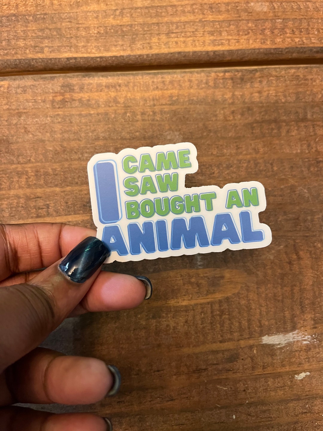I Came I Saw I Bought Another Animal Vinyl Sticker - Etsy