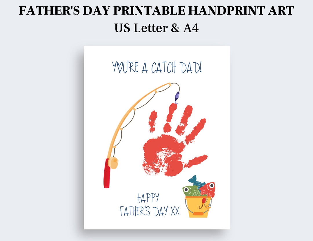 Father's Day Printable Handprint Art. You're A Catch Dad A4 & US Letter ...