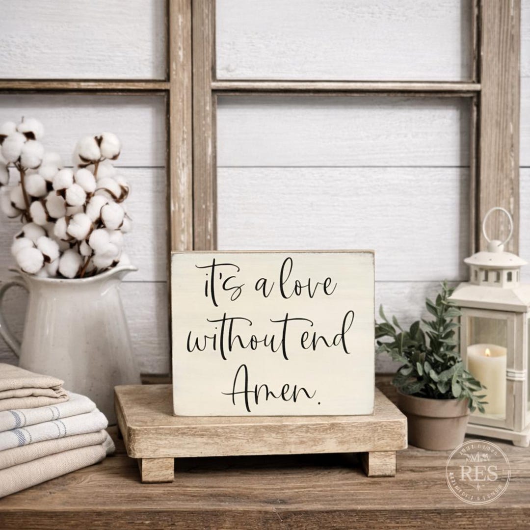 It’s a Love Without End Amen Sign, Christian Farmhouse Decor, Faith ...