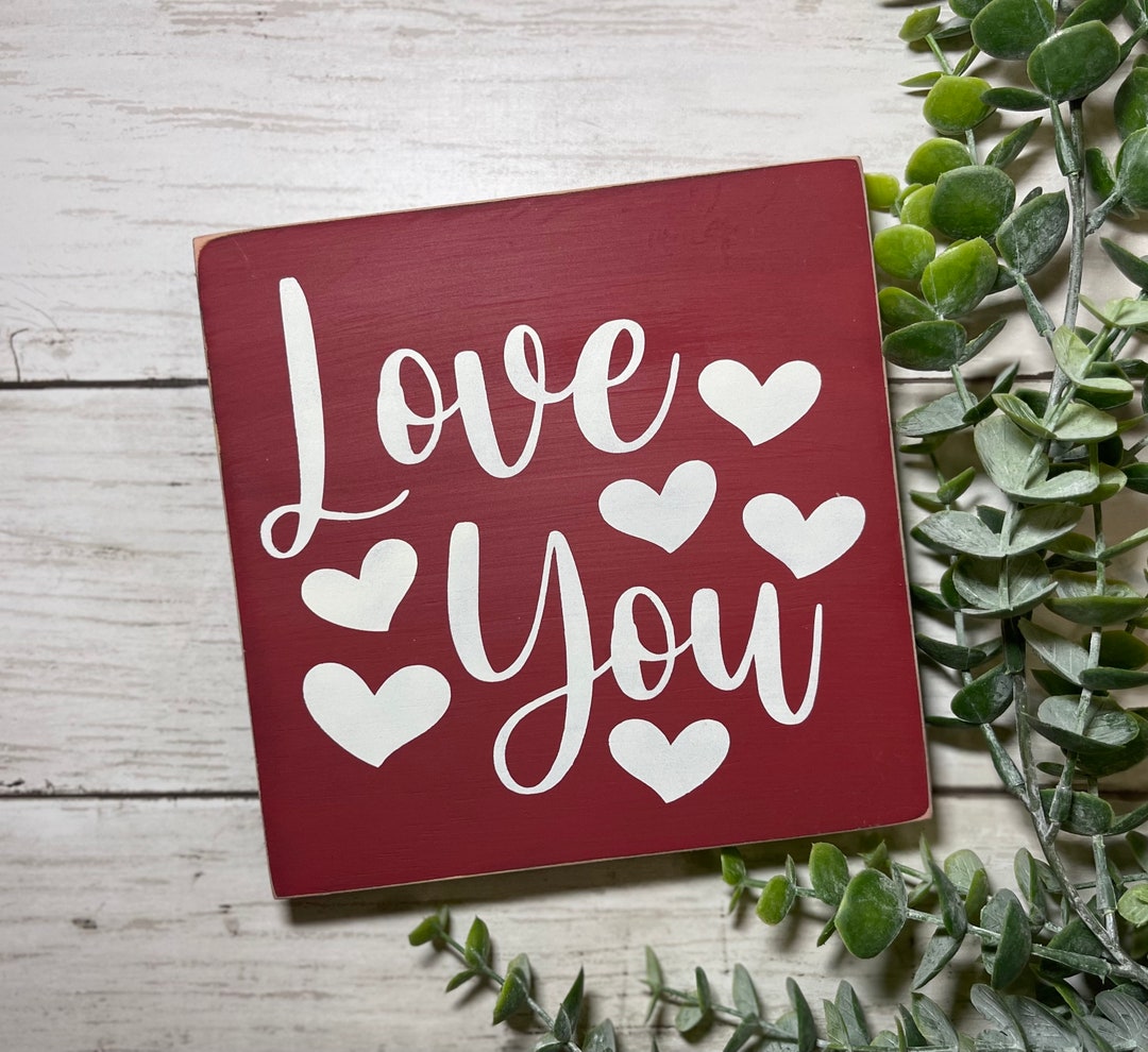 Love You Valentine's Day Mini Sign Farmhouse Sign Love Sayings ...