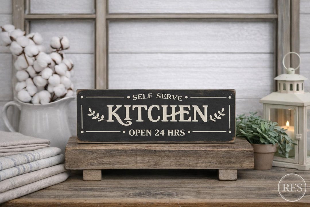 Self Serve Kitchen Open 24 Hrs Wood Sign | Farmhouse Kitchen Decor ...