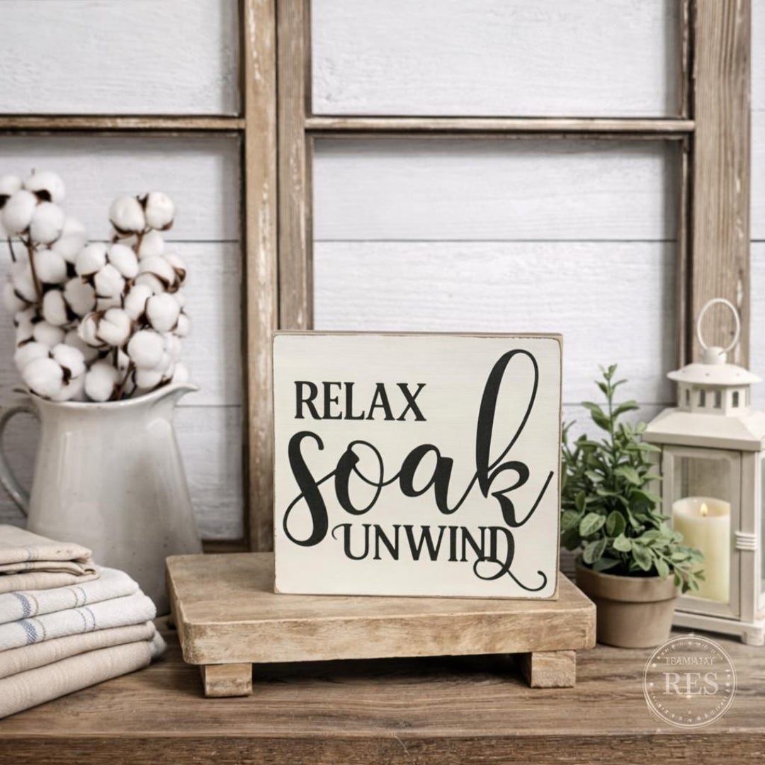 Relax Soak Unwind Wood Sign | Farmhouse Bathroom Decor | Rustic Spa ...