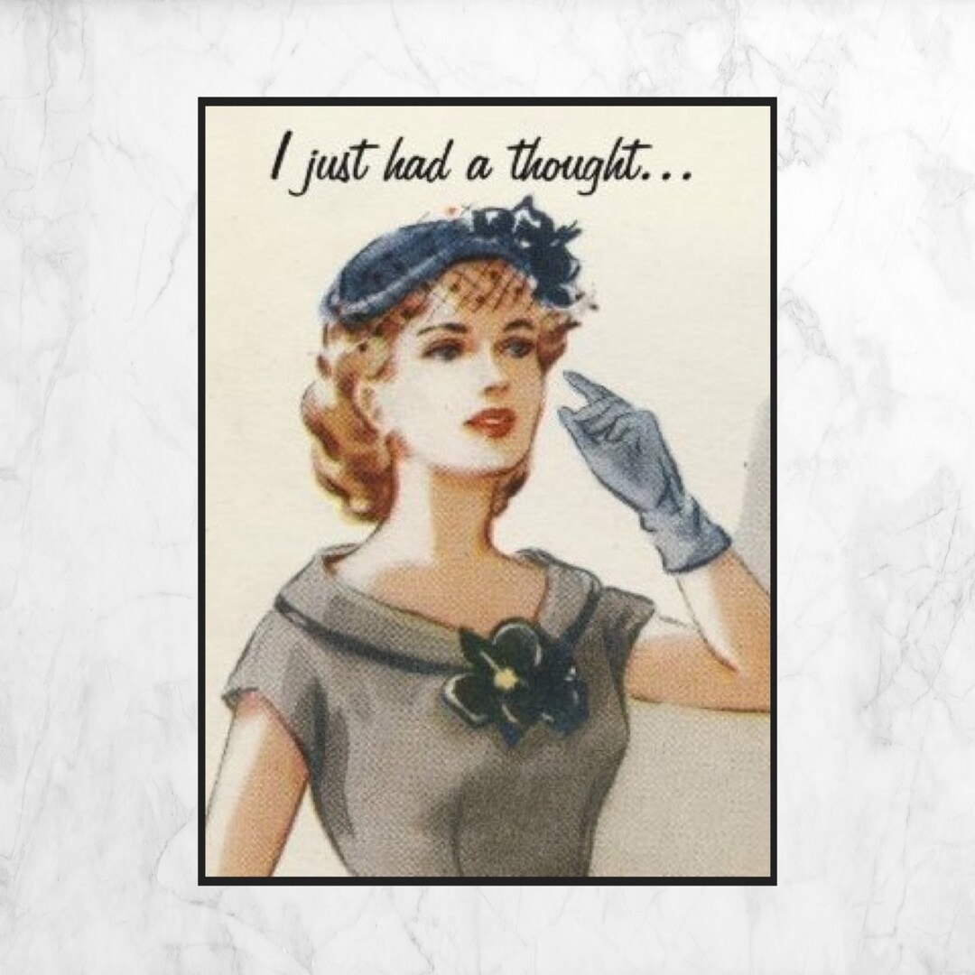 I Just Had a Thought Funny Magnet or Print - Etsy Canada