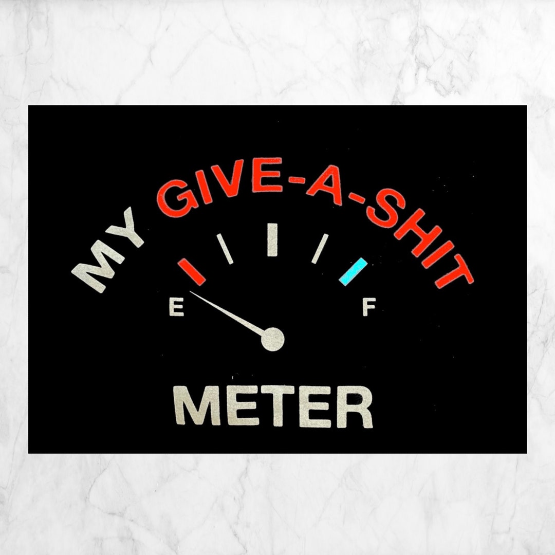 My Give-a-shit Meter Funny Magnet FREE GIFT With Every - Etsy