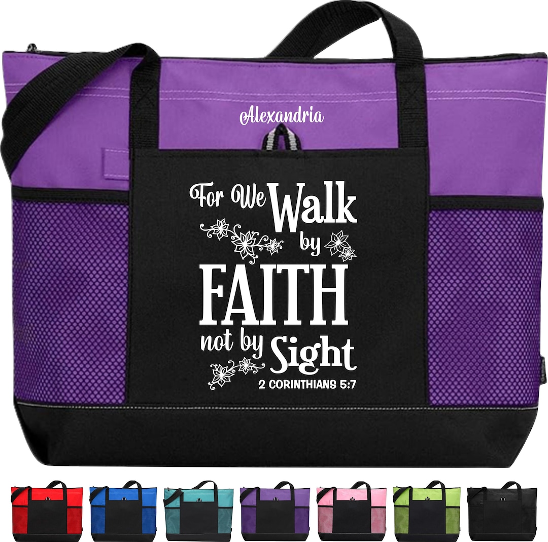 Scripture Tote, for We Walk by Faith Not by Sight, 2 Corinthians 5:7 ...