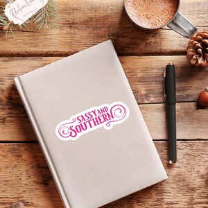 Sassy and Southern, Pink Sticker, Sassy Sticker, Funny Bumper Sticker ...