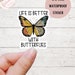 Butterfly Life is Better Sticker, Butterfly Sticker, Mirror Sticker ...