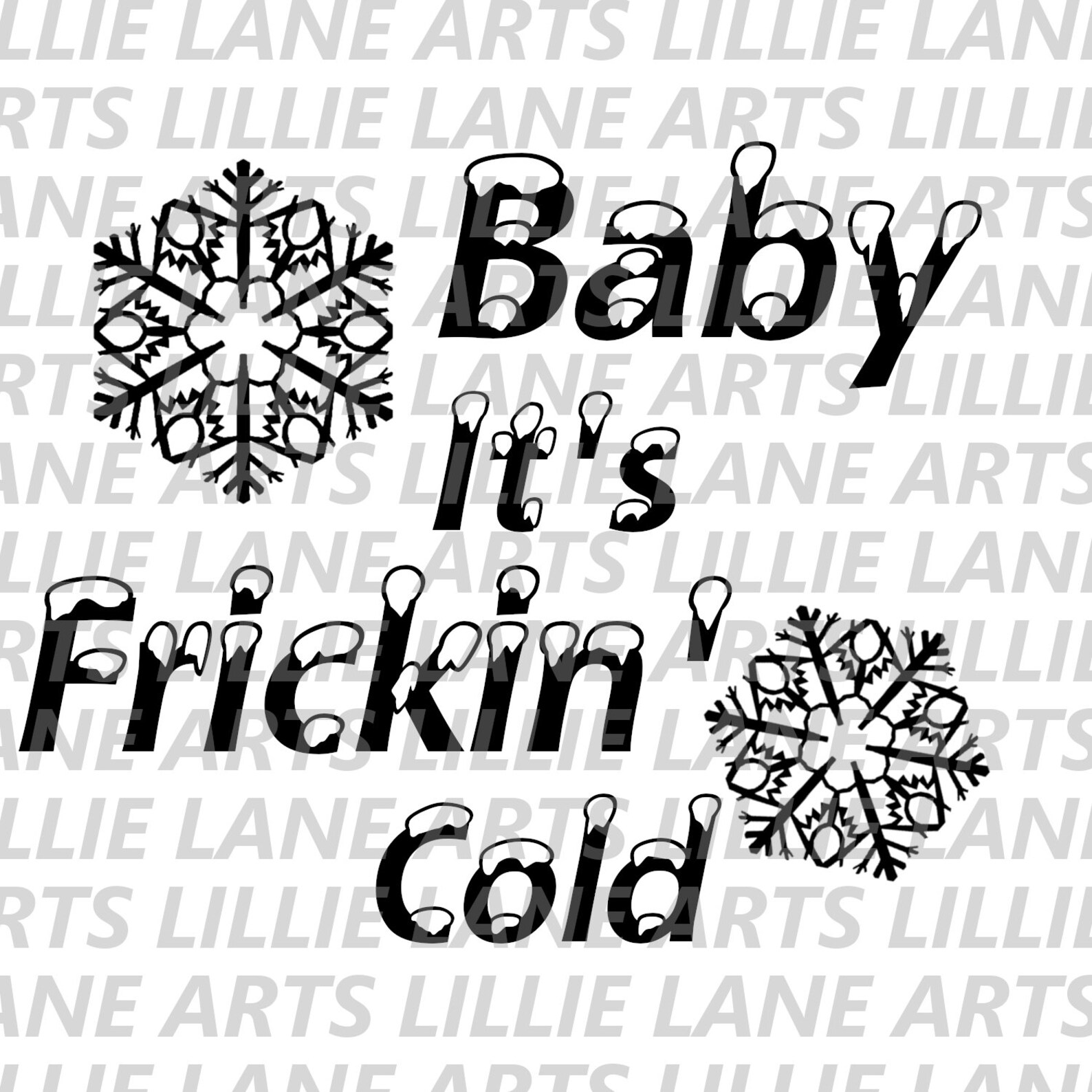 Baby It's Frickin' Cold / SVG File Clipart Vector for | Etsy