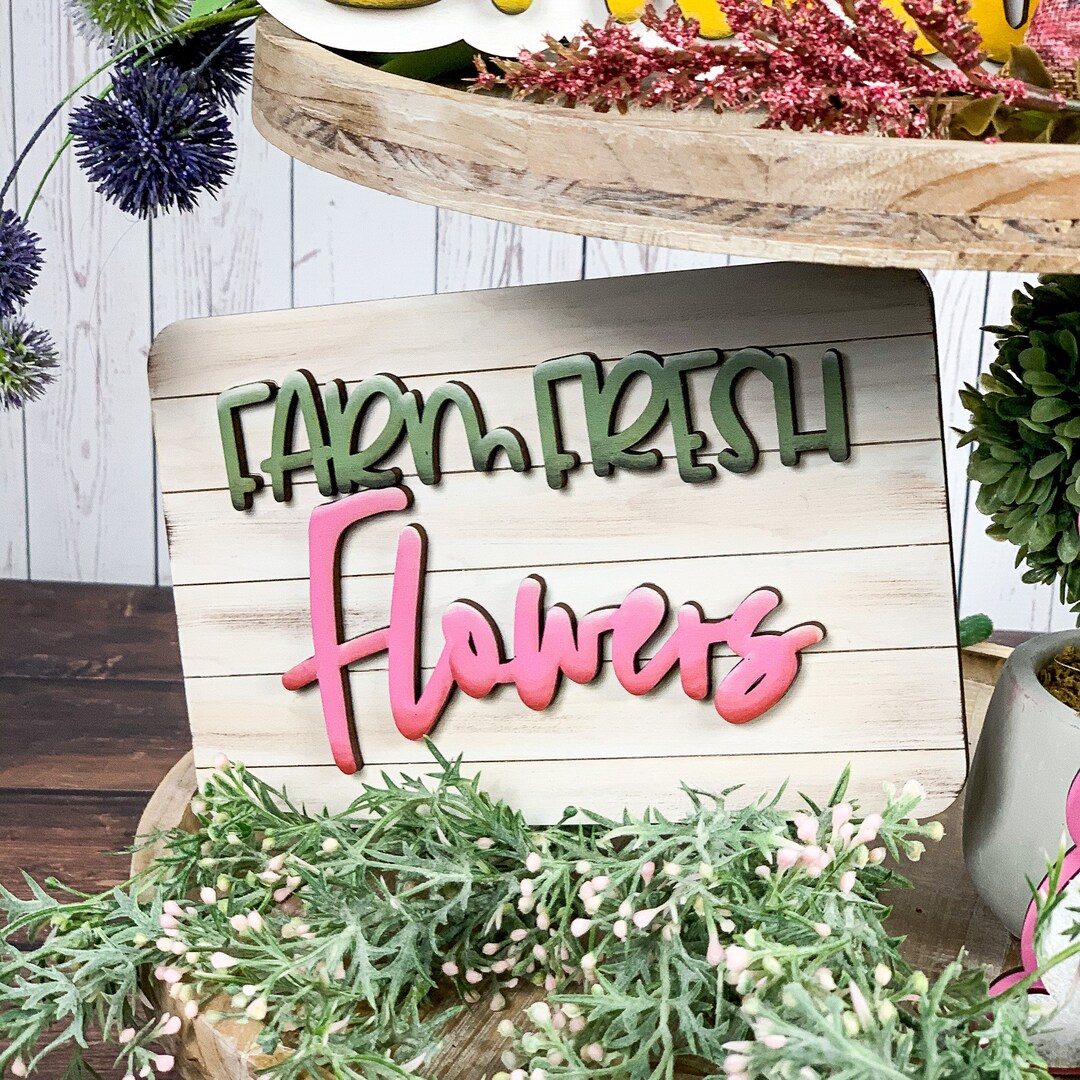 Farm Fresh Flower Sign, Spring Signs, Spring Decor, Farm Fresh Flowers ...