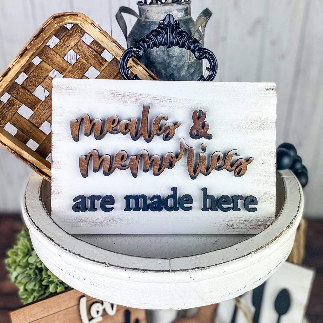Meals & Memories Wood Sign: Farmhouse Kitchen Decor - Etsy