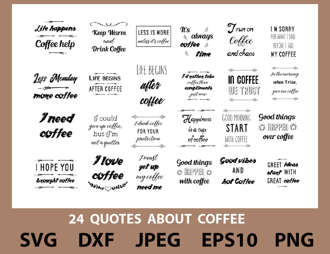 24 SVG Quotes Sayings About Coffee Cup, Coffee Mug, Coffee Love Set ...