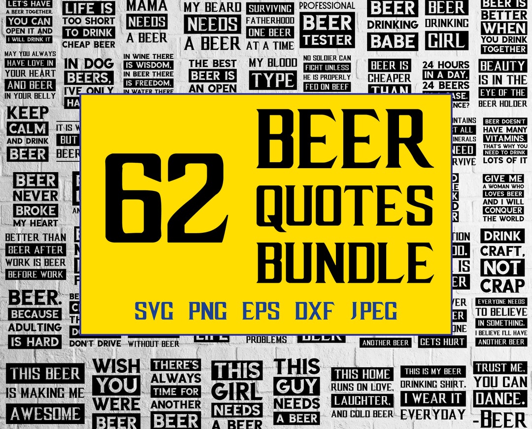 62 Beer SVG Quotes Bundle, Beer Mug, Funny Alcohol Sayings. Drinking ...