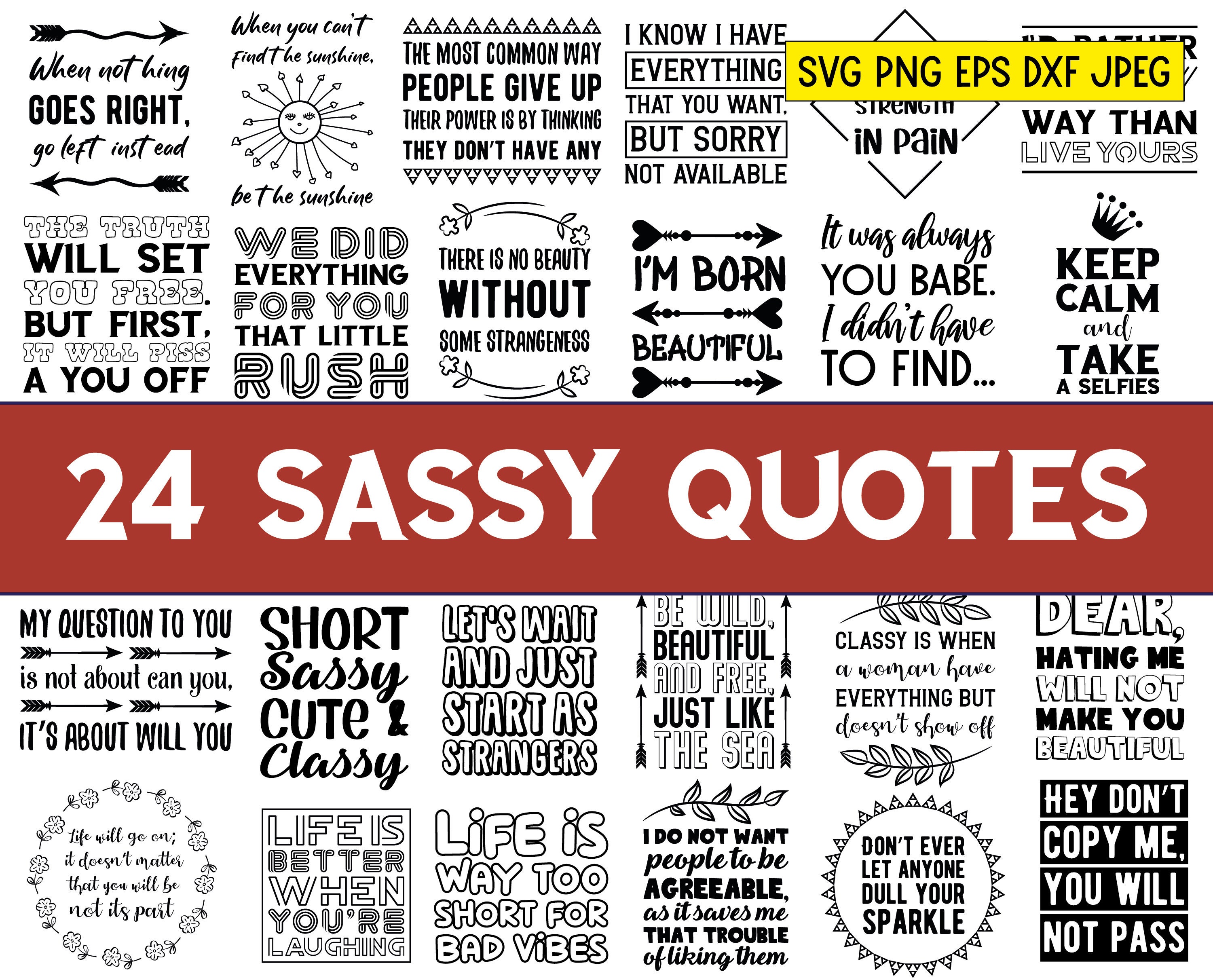 24 SVG Sassy Quotes. Inspirational Motivational, Funny and Sarcastic ...