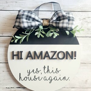 Hi Amazon Yes This House Again Door Sign Funny Delivery Sign - Etsy