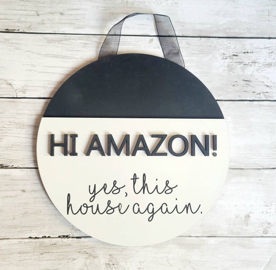 Hi Amazon Yes This House Again Door Sign Funny Delivery Sign - Etsy