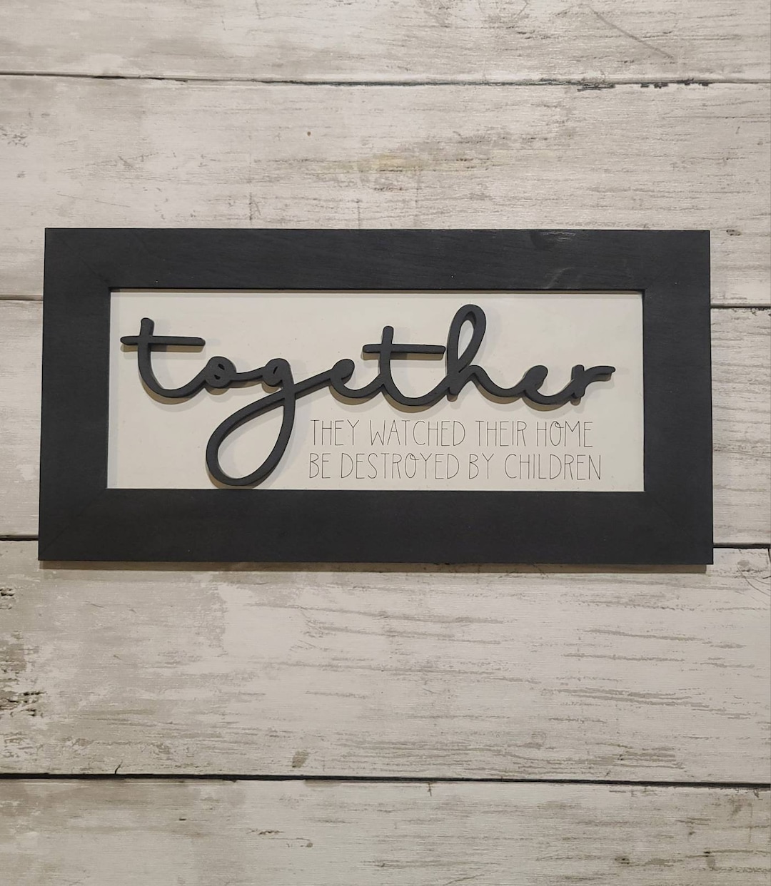 Together They Watched Their Home Be Destroyed by Children Sign ...