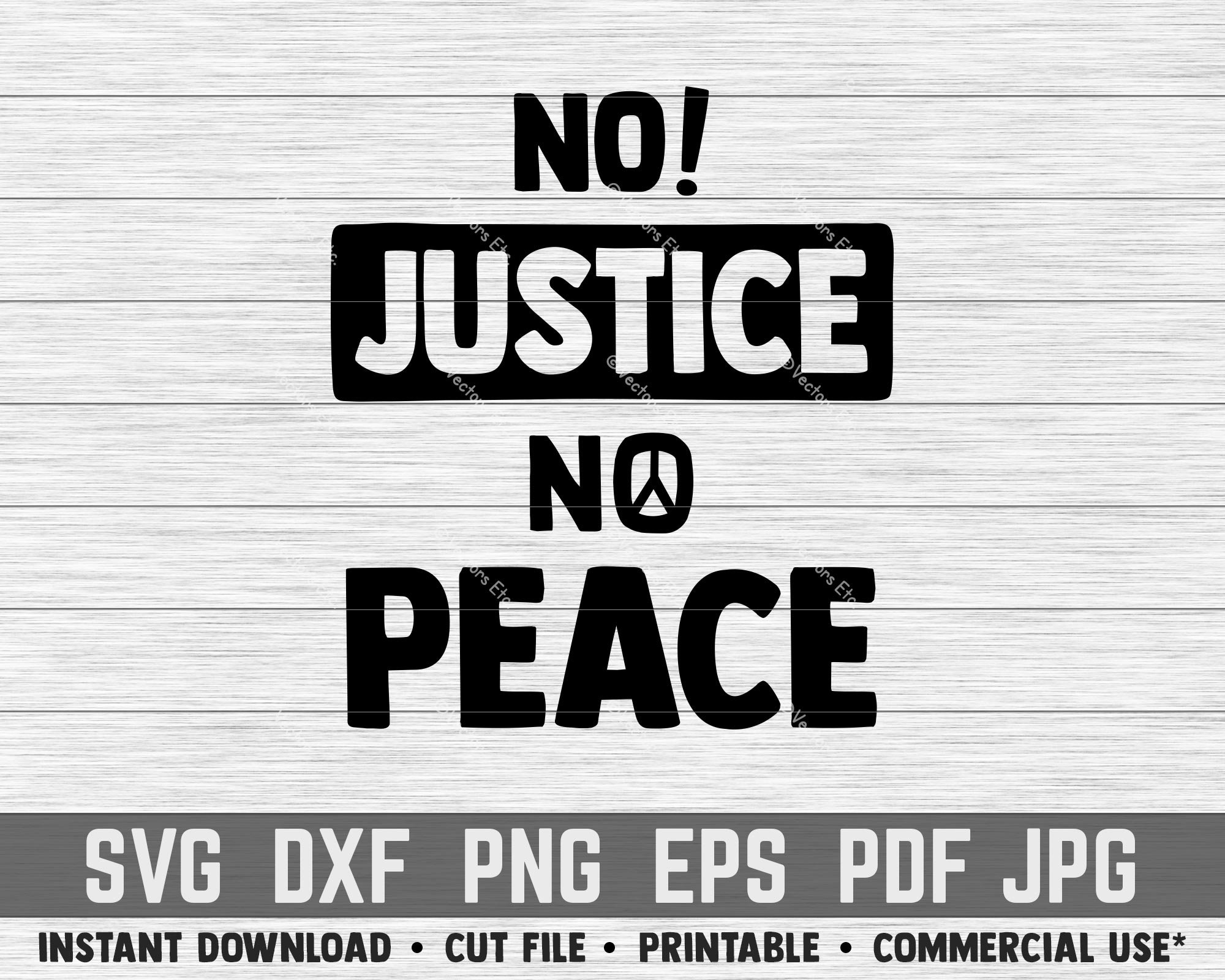 No Justice No Peace SVG COMMERCIAL Use Cut File Printable - Etsy