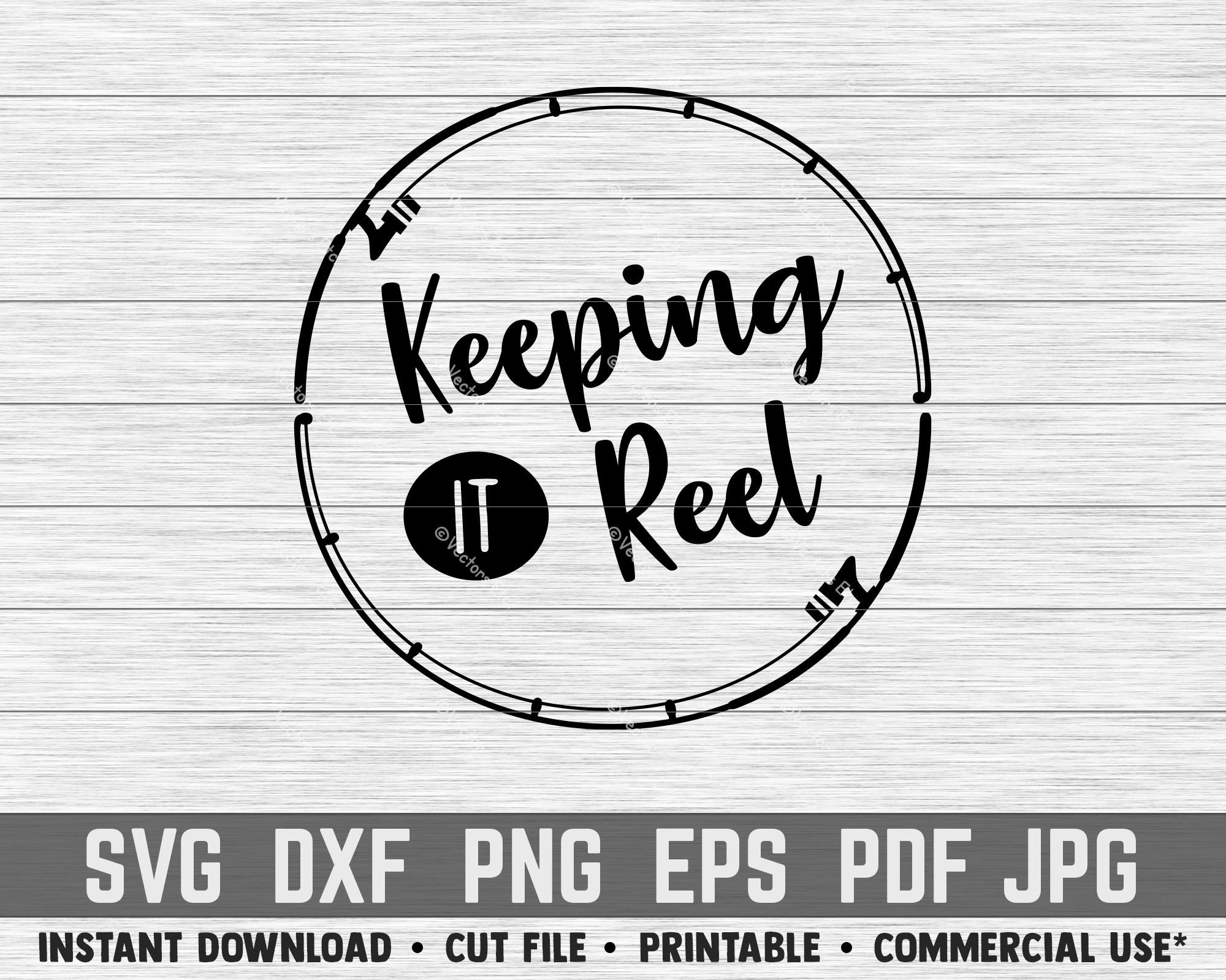 Keeping It Reel SVG | Cut File, Printable, Vector Clipart, Cutting File ...