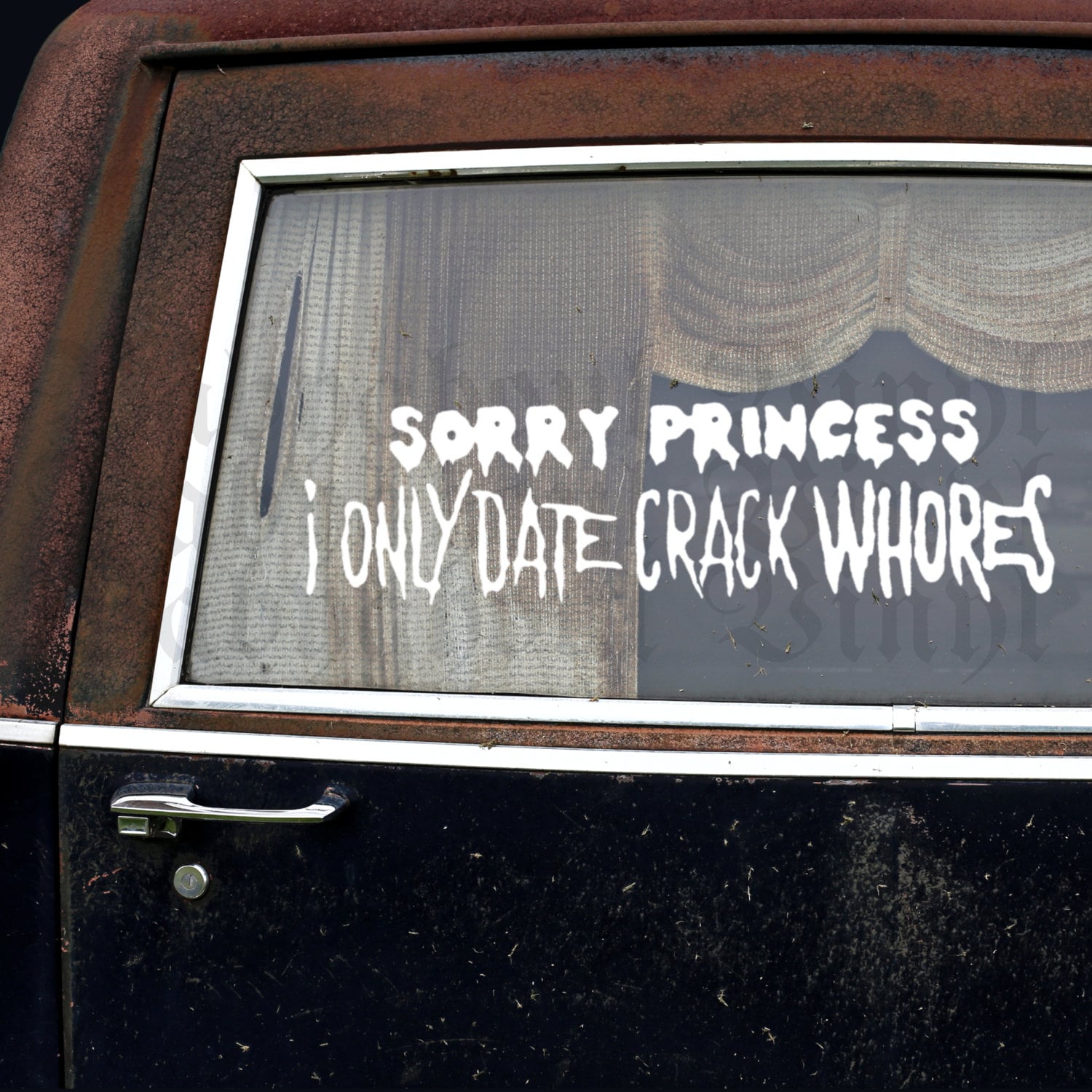 Sorry Princess I Only Date Crackwhores Vinyl Decal Sticker - Etsy