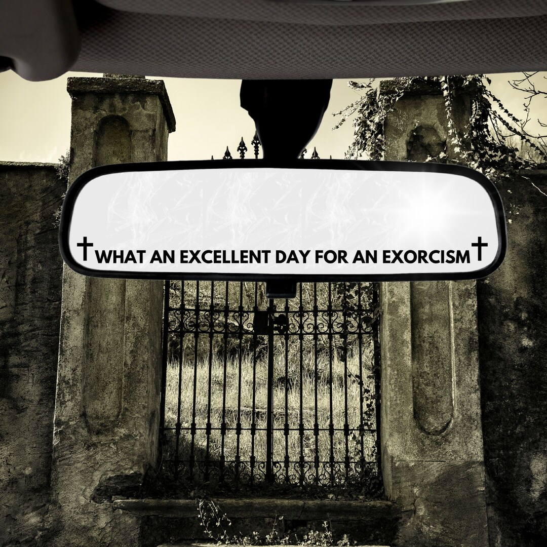 What an Excellent Day Exorcism Rear View Mirror Vinyl Decal Sticker ...