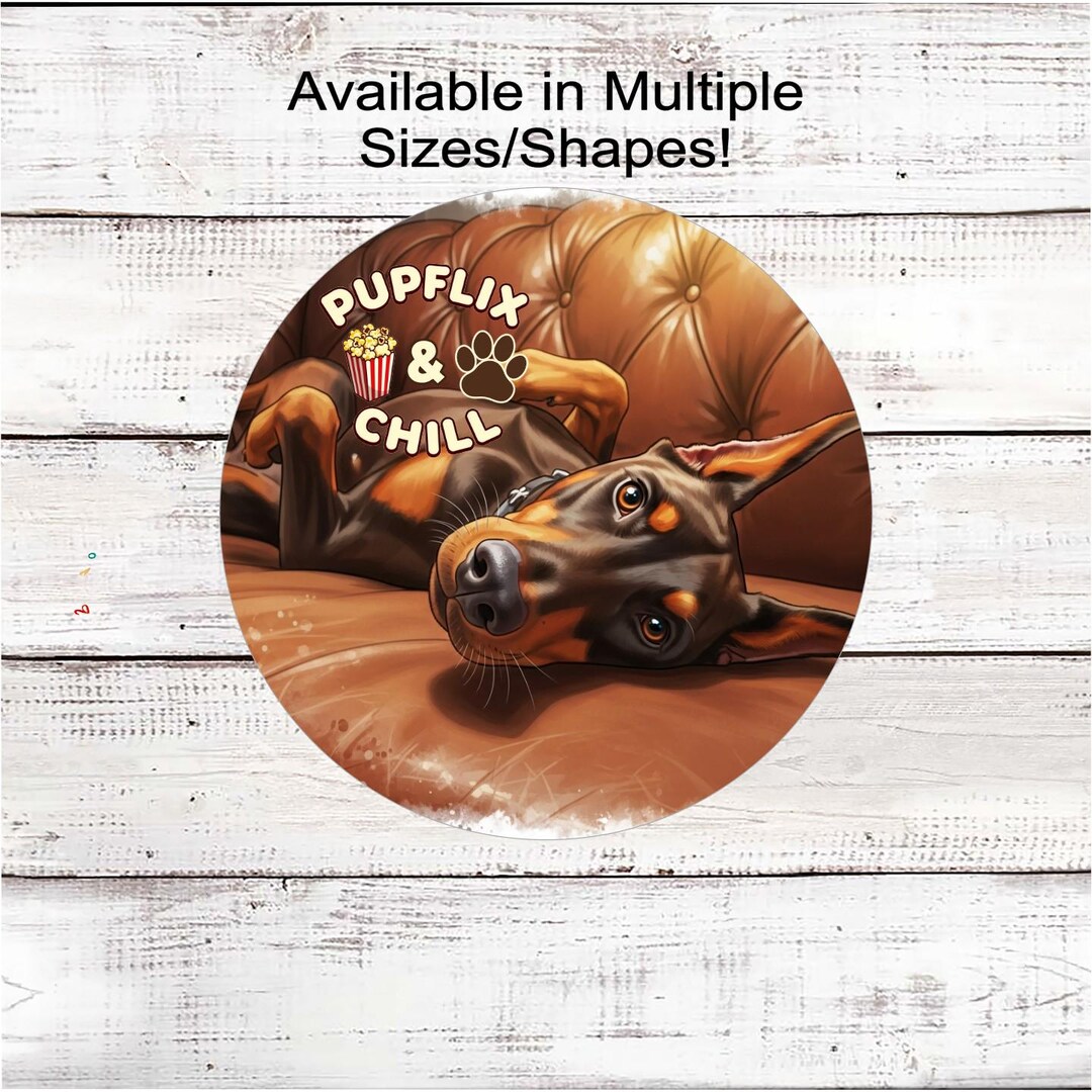Dog Wreath Sign, Pup-flix and Chill, Red Doberman Pinscher Dog- PA2327 ...