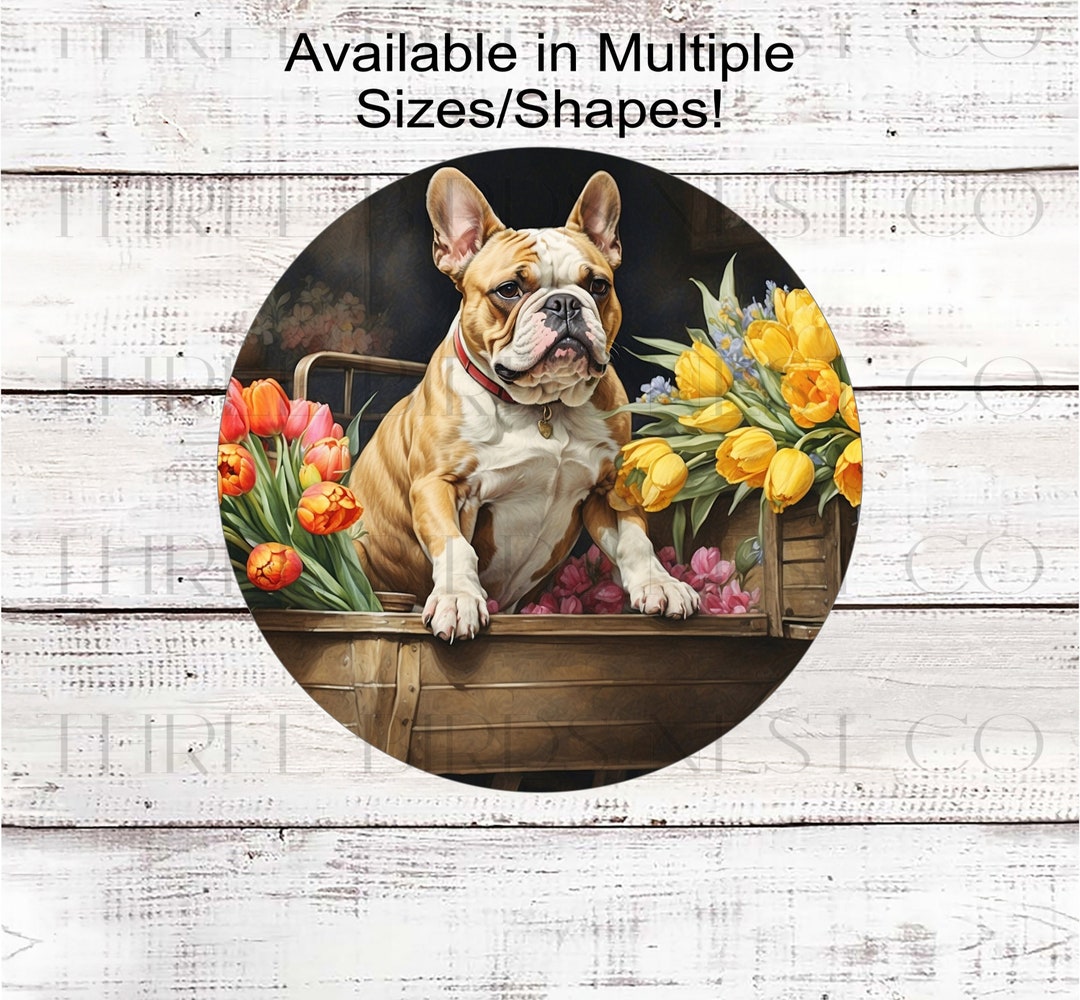 Dog Wreath Sign French Bulldog Frenchie Lover Spring Flowers Floral ...