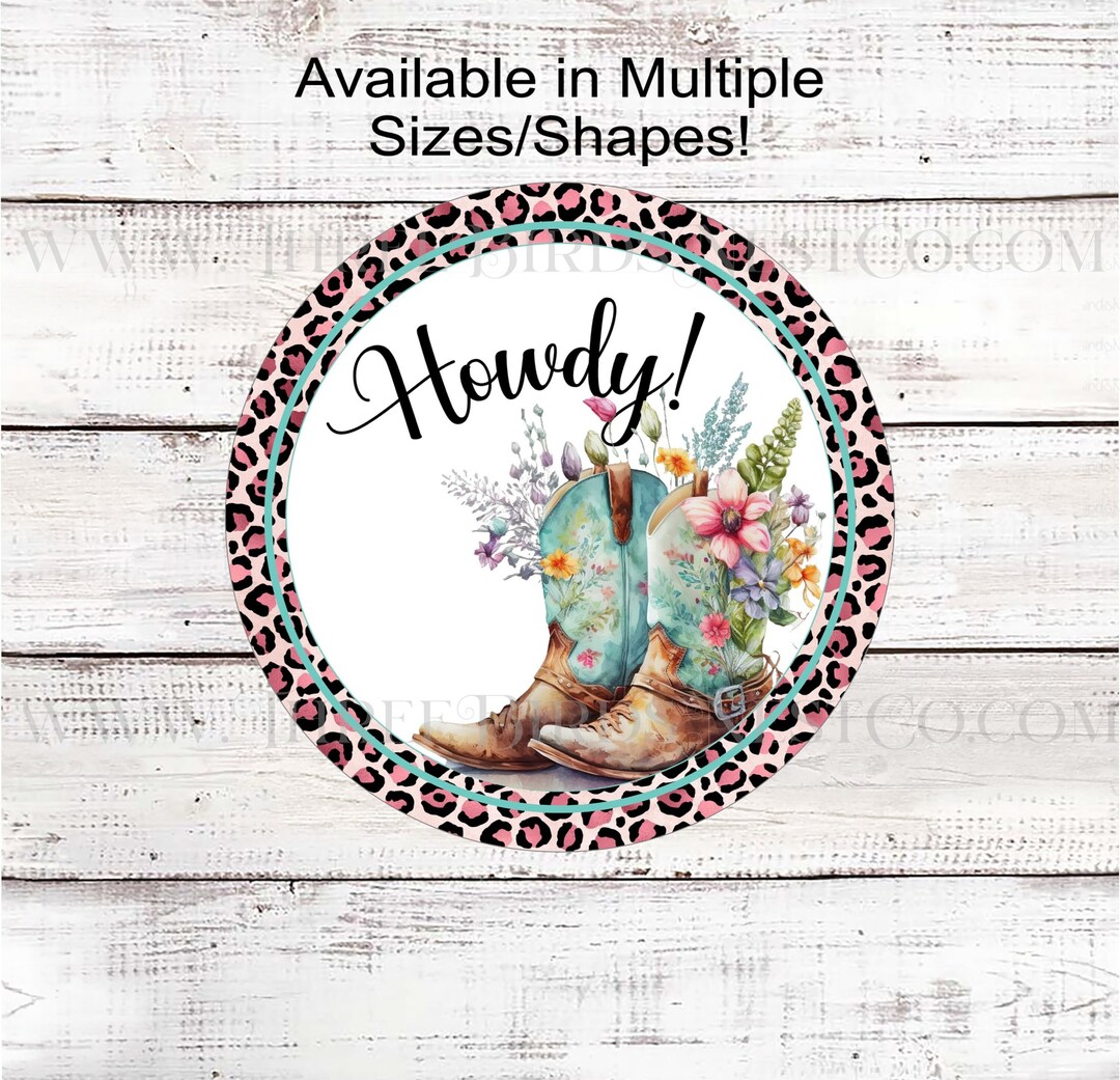 Howdy Spring Flowers Cowboy Boots Welcome Wreath Sign - Three Birds ...