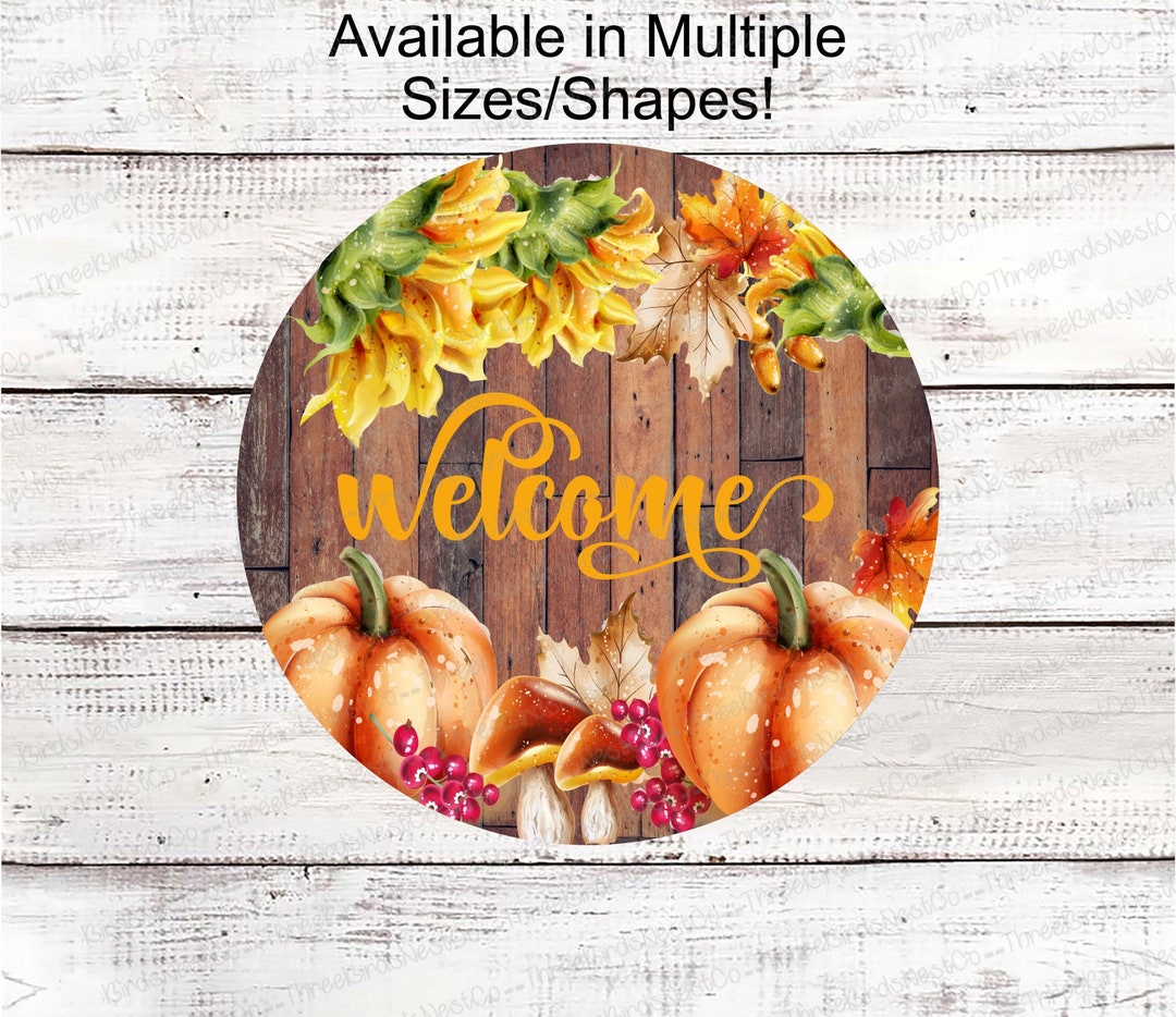 Fall Welcome Sign Welcome Fall Sign Pumpkin Sign Sunflower Sign ...