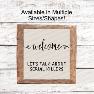 Welcome Wreath Sign - Everyday Wreath - Serial Killer Sign - Serial ...