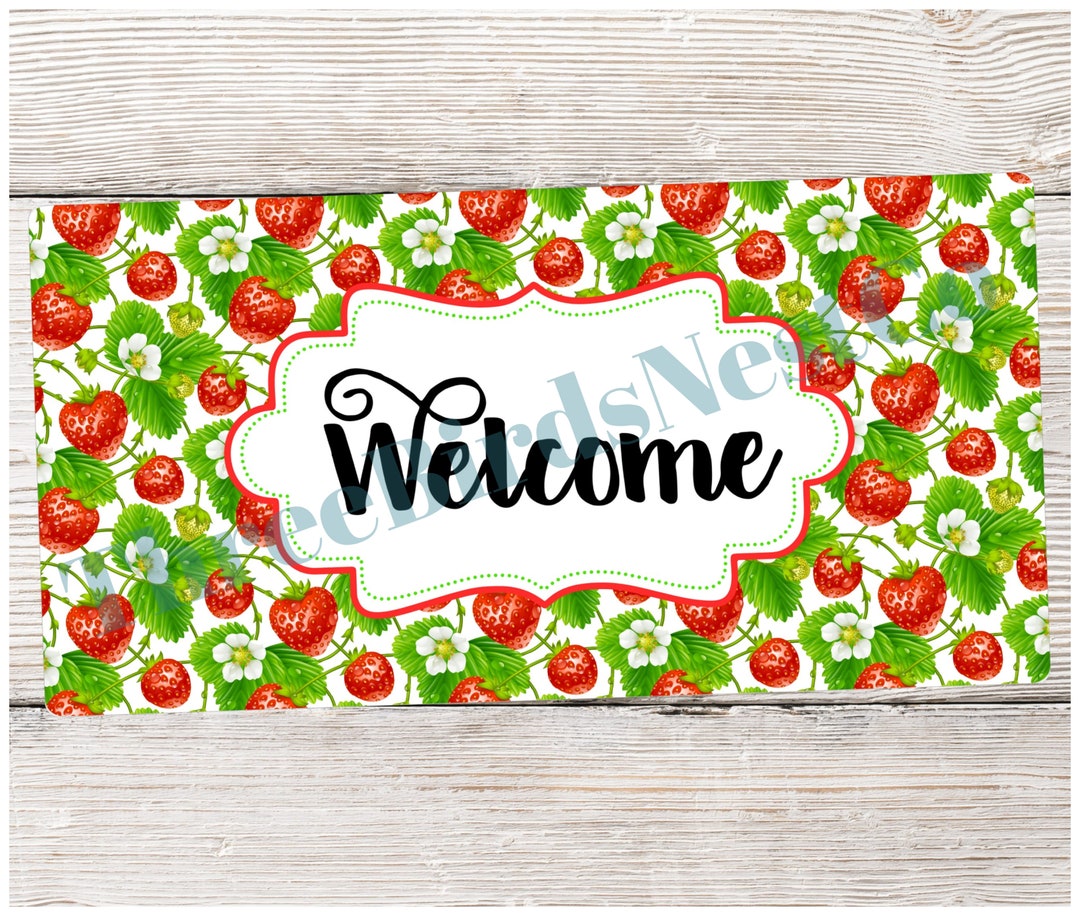 Strawberry Sign - Welcome Wreath Sign - Strawberries Sign - Welcome ...