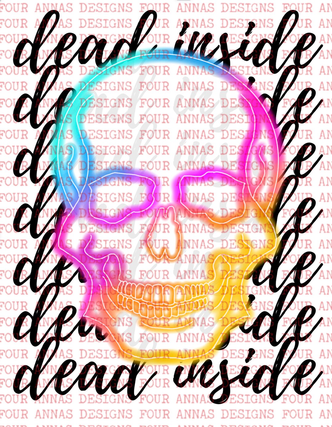 Dead Inside, Rainbow, Ombré, Neon, Cursive, Skull, Spooky, Retro ...
