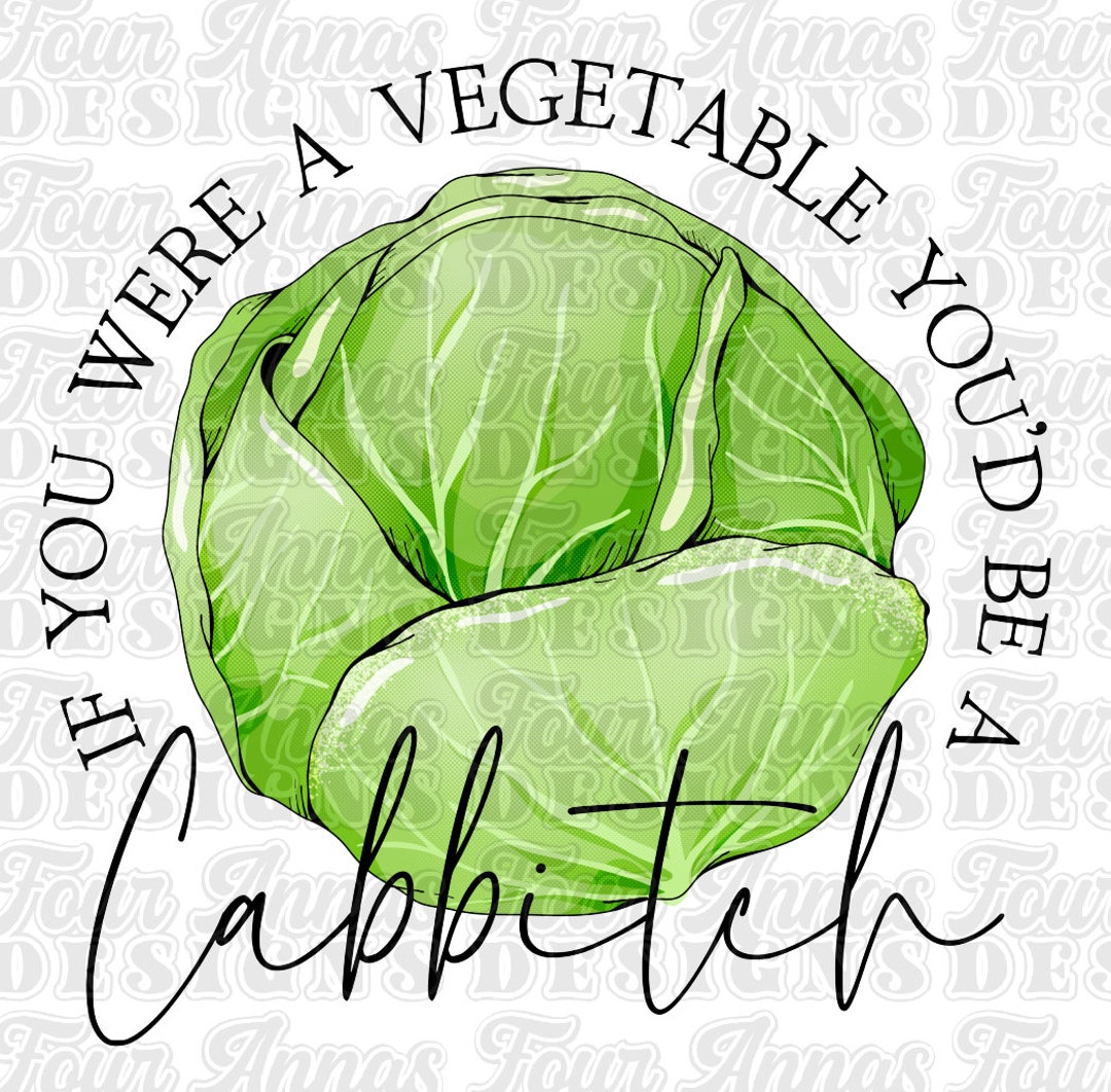 Funny, Cabbage, Swear, Salty, Sassy, Dark Humor, Dead, Sublimation ...