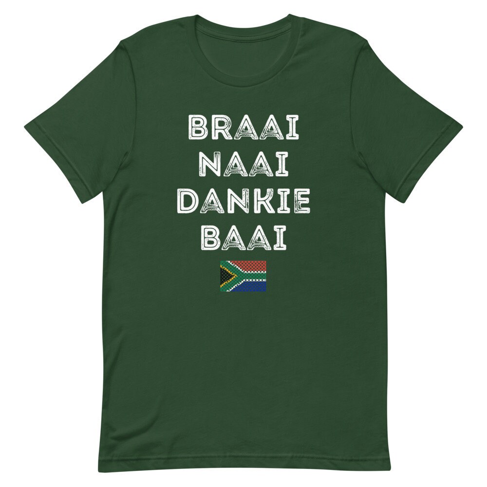Braai Naai Dankie Baai T-shirt Funny South Africa | Afrikaans Joke ...
