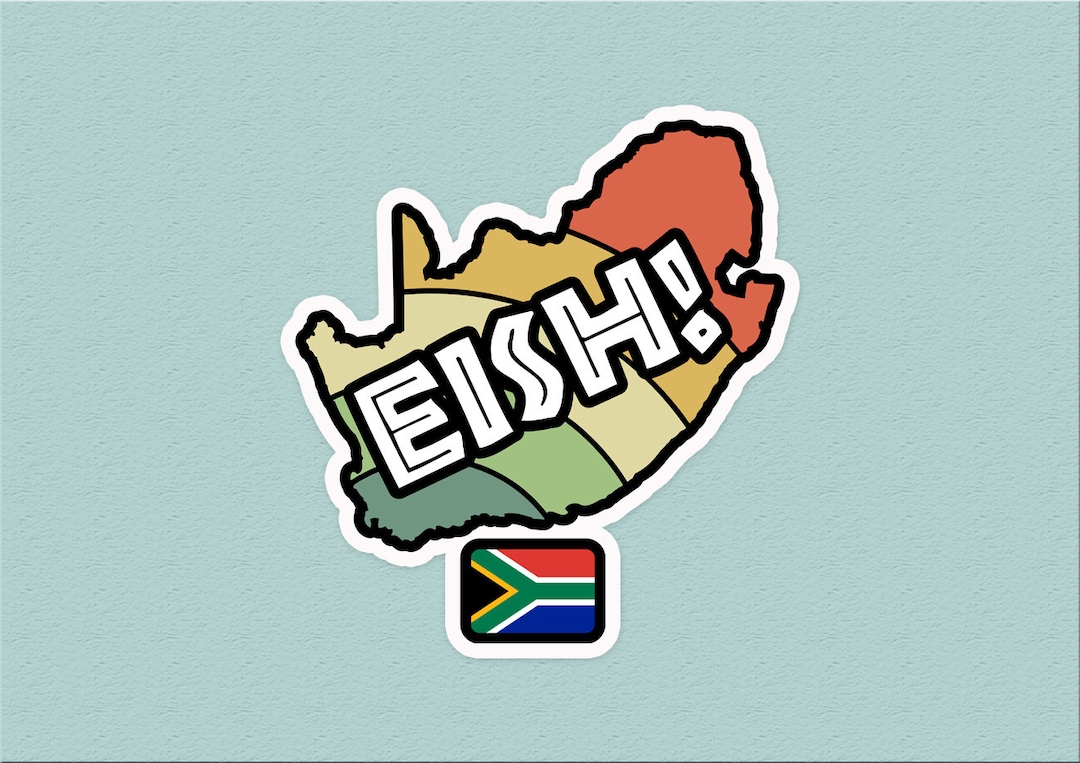 Eish South Africa Sticker | African Culture Funny Xhosa Slang ...