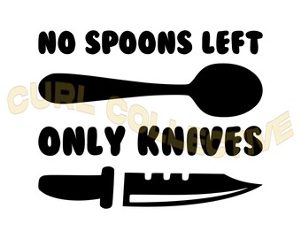No Spoons Left Svg | Etsy Canada