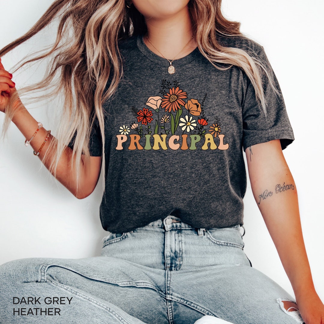 Wildflowers Principal Shirt, Gift for Principal Appreciation Gift ...