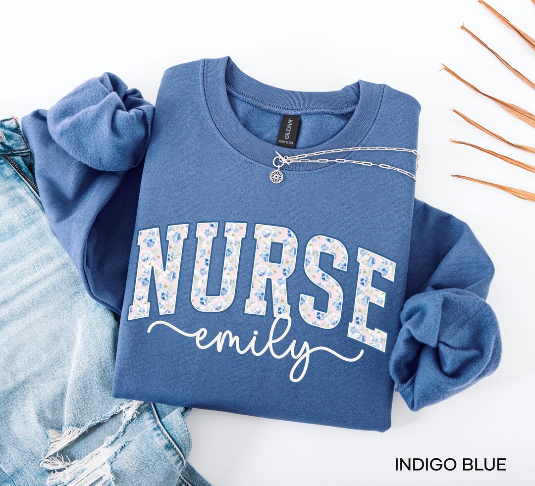 Personalized Nurse Sweater, Custom Nurse Sweatshirt, Floral Nurse Name ...