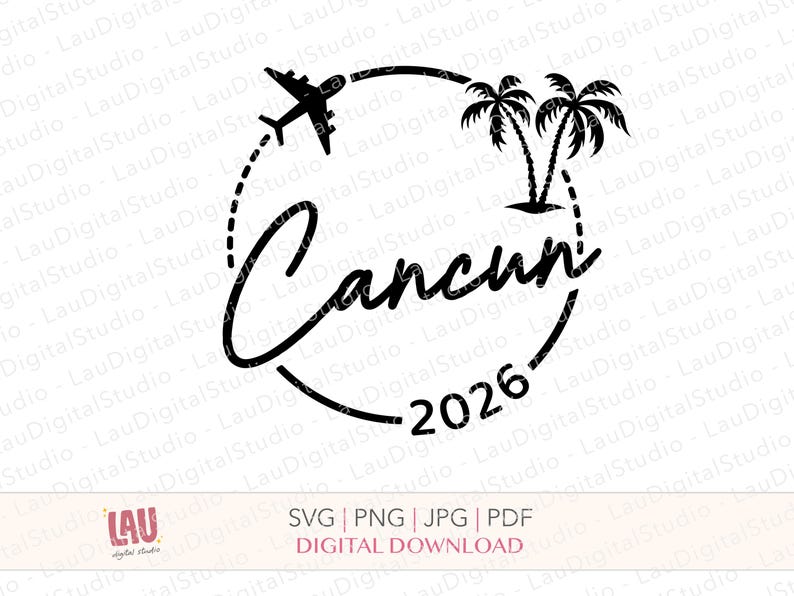 Cancun 2026 - SVG PNG JPG Digital Download - Cancun Vacation Svg ...