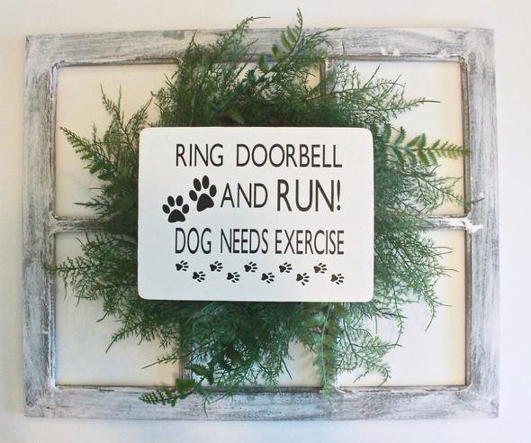 Ring Doorbell and Run Dog Needs Exercise, No Soliciting Sign, Wood Sign ...