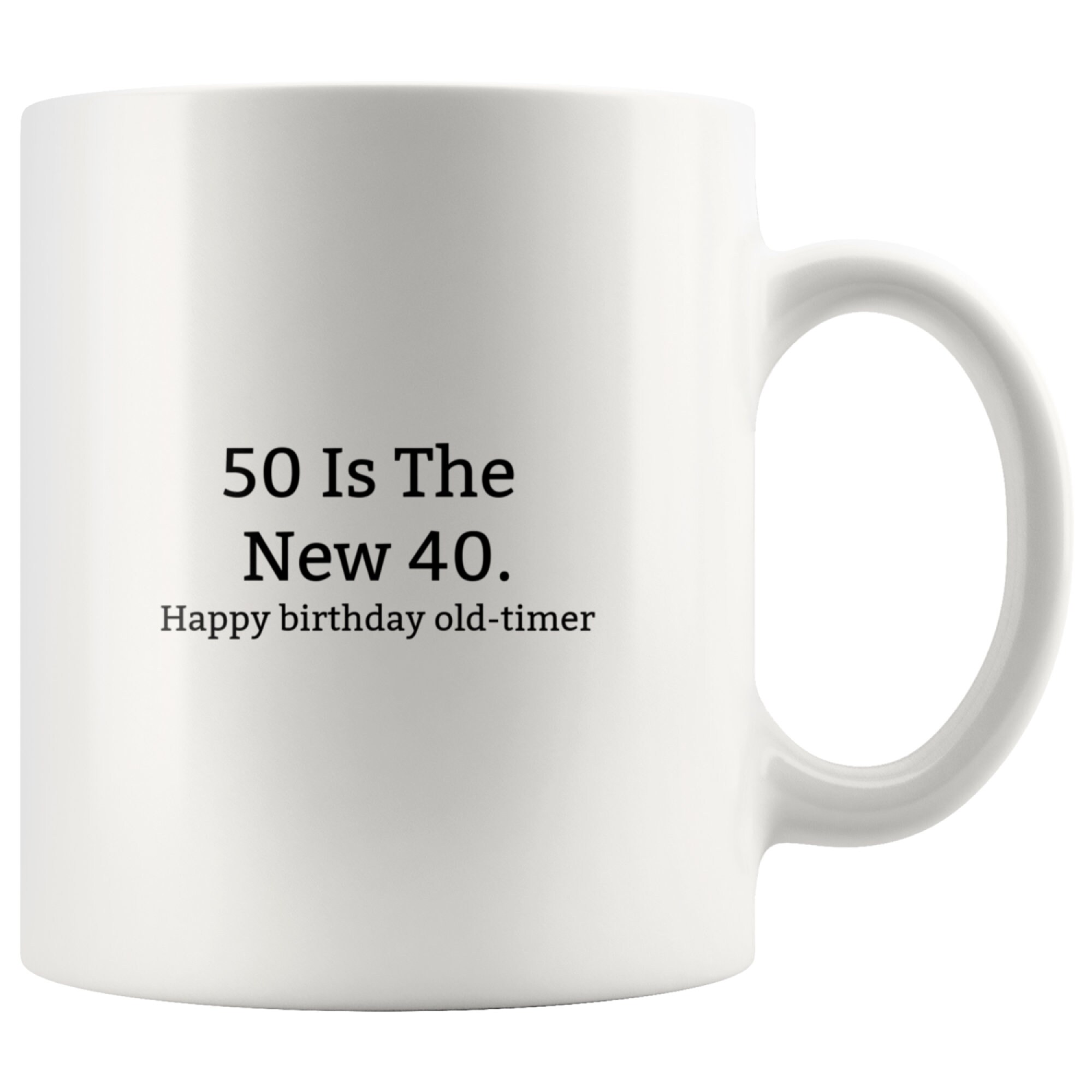 50 Is The New 40. Happy Birthday Old-Timer-Gifts For 50 And | Etsy