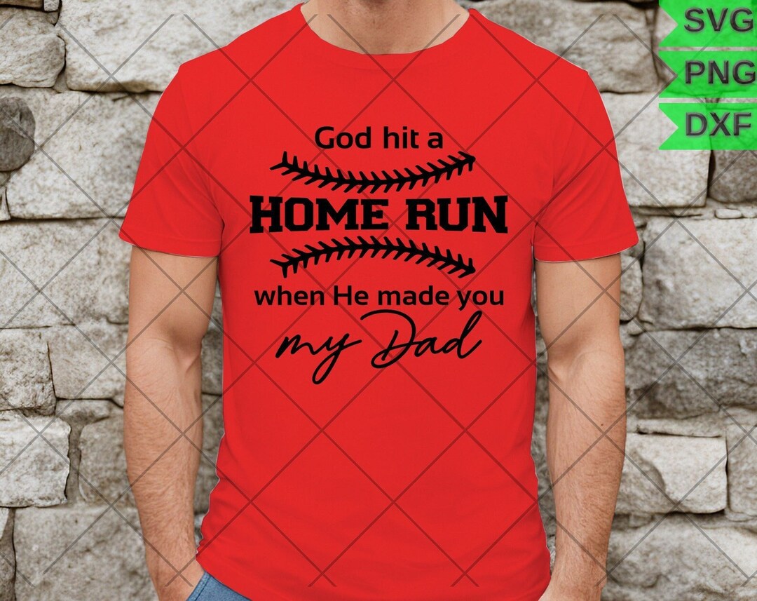 God Hit Home Run Dad Svg Png Dad Baseball Svg Png Shirt T Etsy