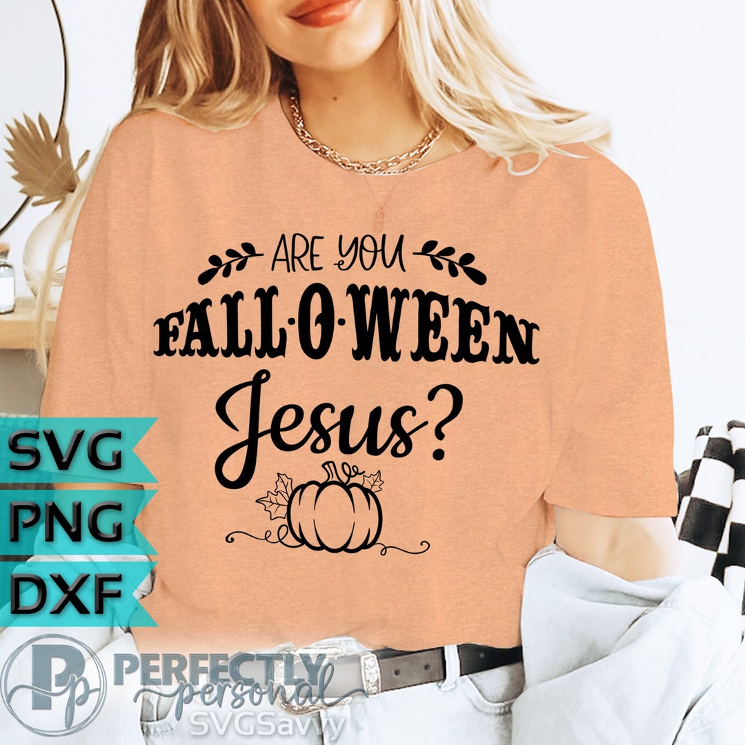 Falloween Jesus Svg Png Dxf, Bible Verse Svg, Fall-o-ween Halloween ...