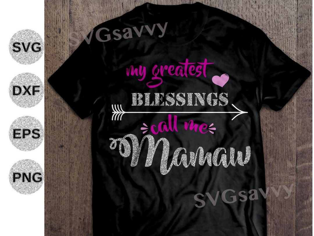 My Greatest Blessings Call Me Mamaw Svg Blessings Mamaw Svg Blessings