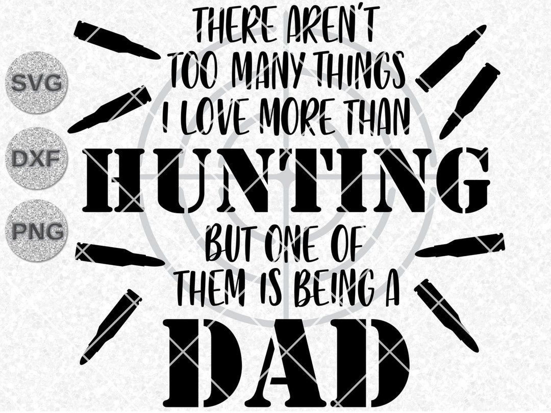 Hunter Svg Dxf Png, Dad Hunter Svg, Dad Hunting Svg, Father's Day Svg ...